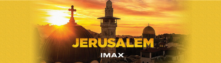 Jerusalem - IMAX Victoria