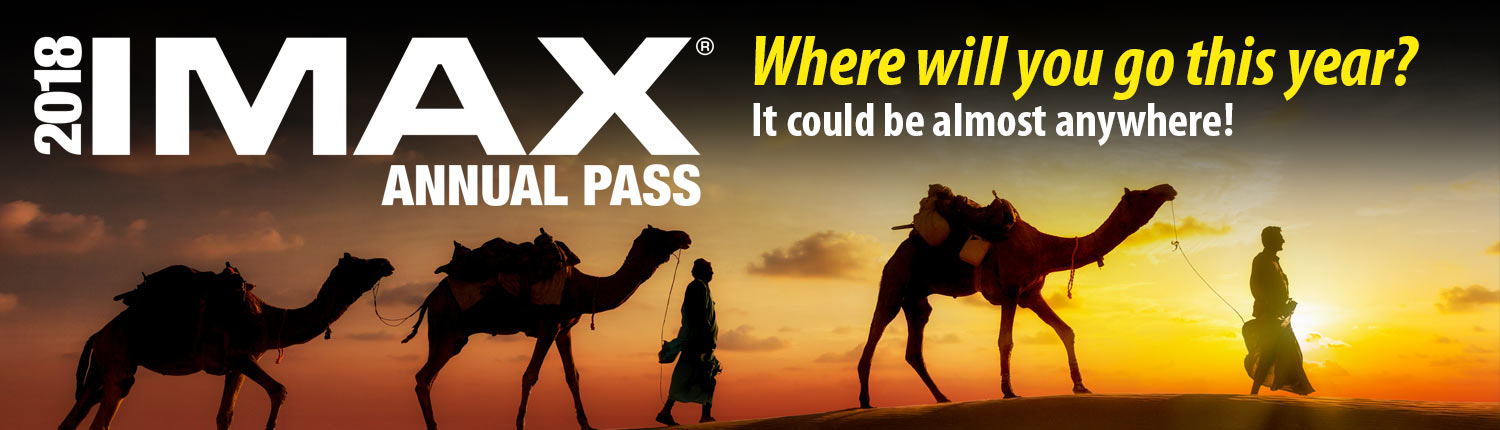 IMAX Movie | IMAX Victoria | Royal BC Museum, Victoria, BC