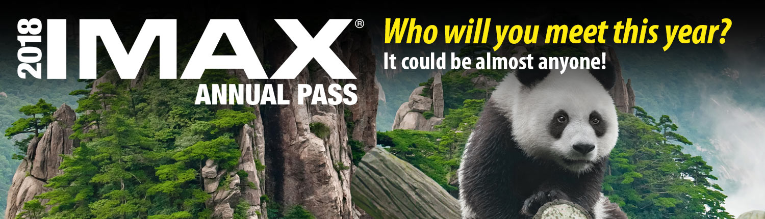 IMAX Movie | IMAX Victoria | Royal BC Museum, Victoria, BC